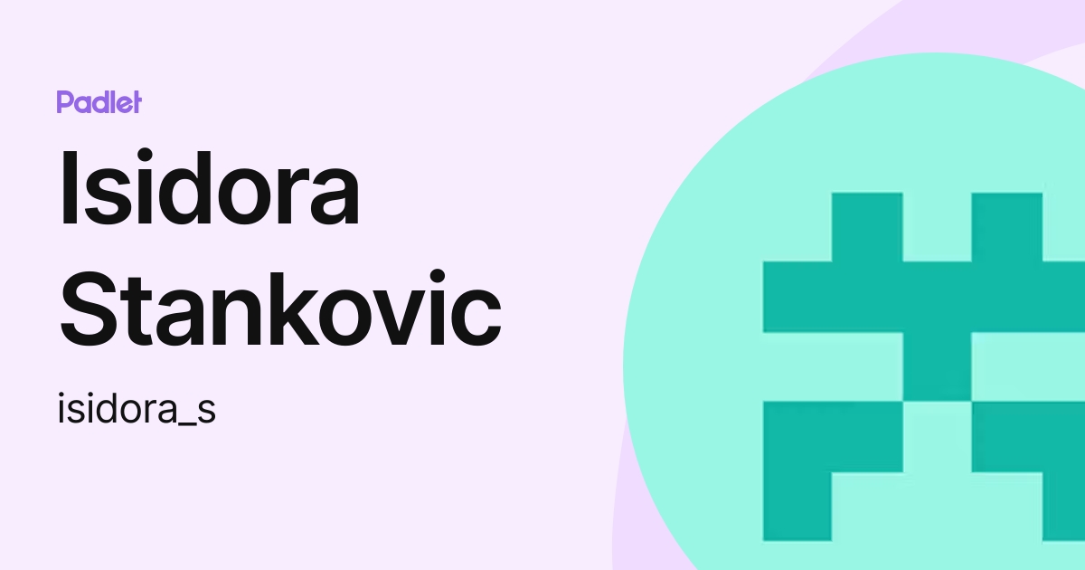 Isidora Stankovic (isidora_s) profile | Padlet