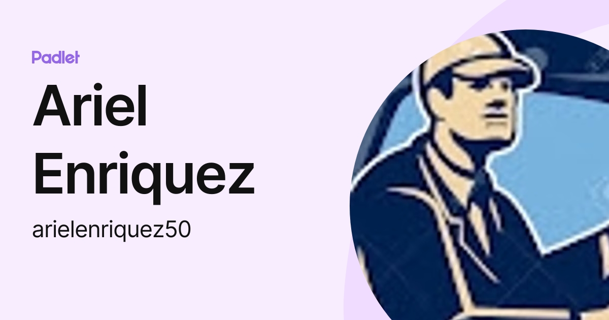 Ariel Enriquez (arielenriquez50) profile | Padlet