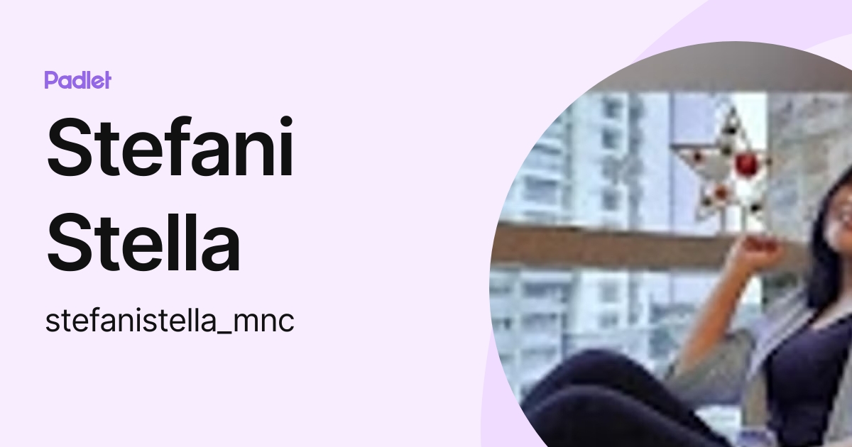 Stefani Stella (stefanistella_mnc) profile | Padlet