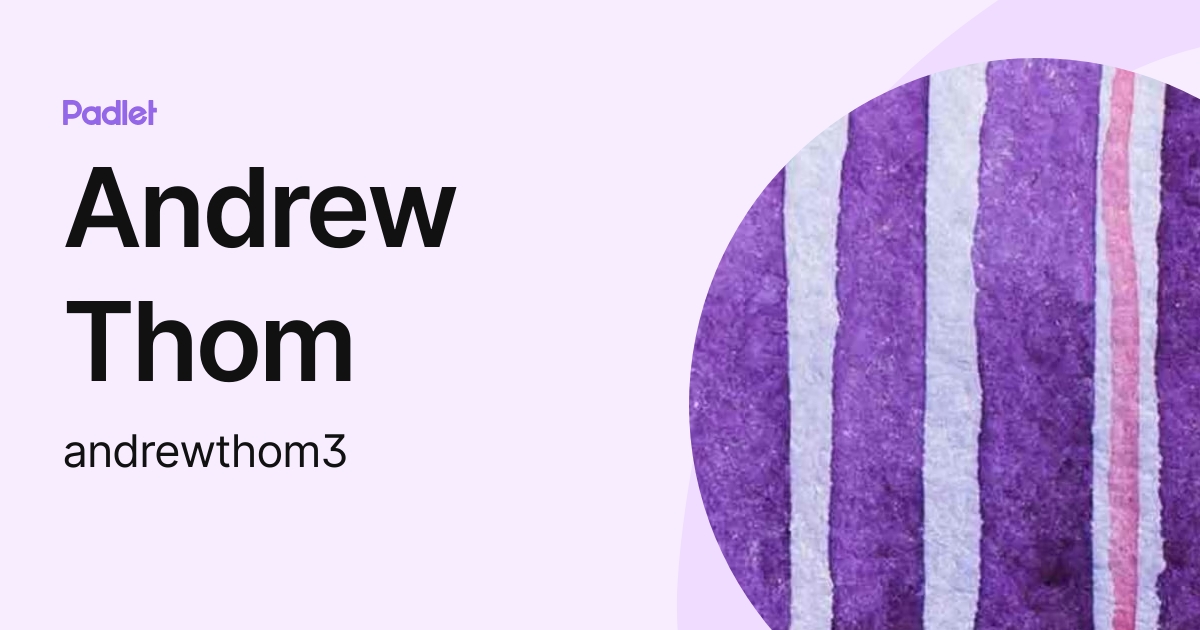 Andrew Thom (andrewthom) profile | Padlet