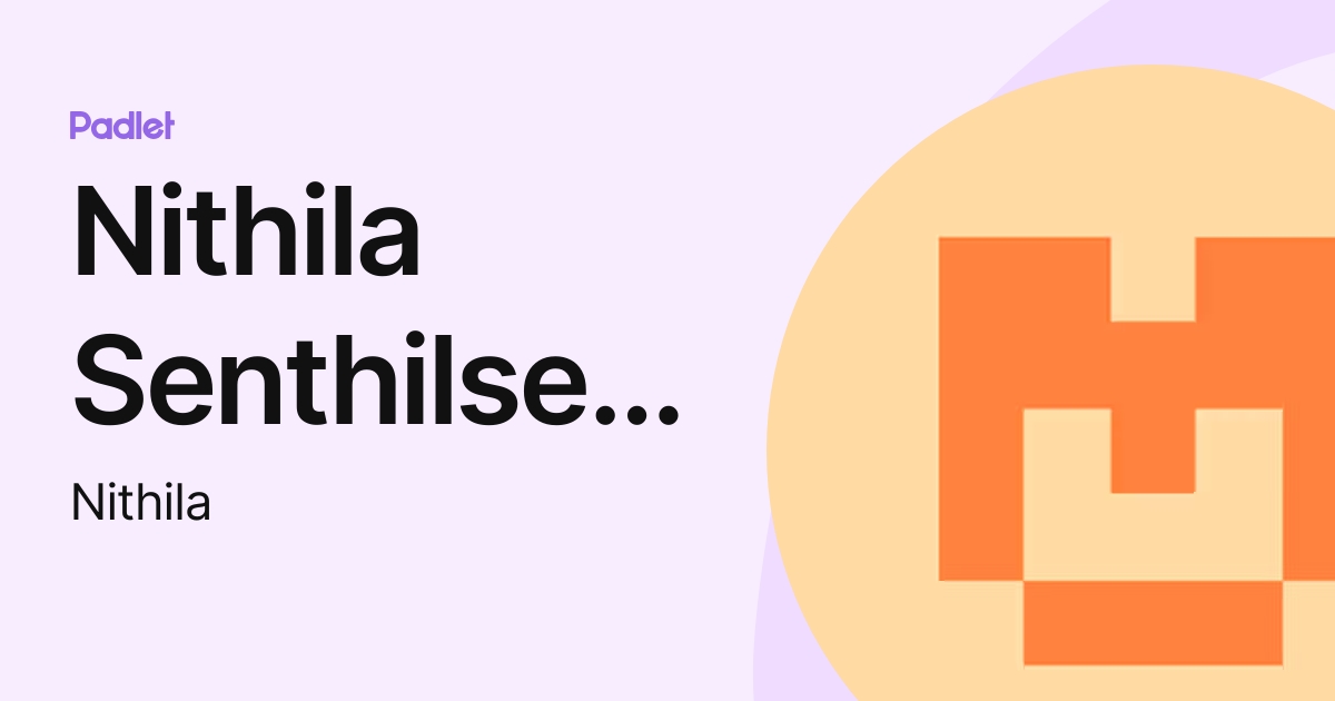 Nithila Senthilselvan (Nithila) profile | Padlet