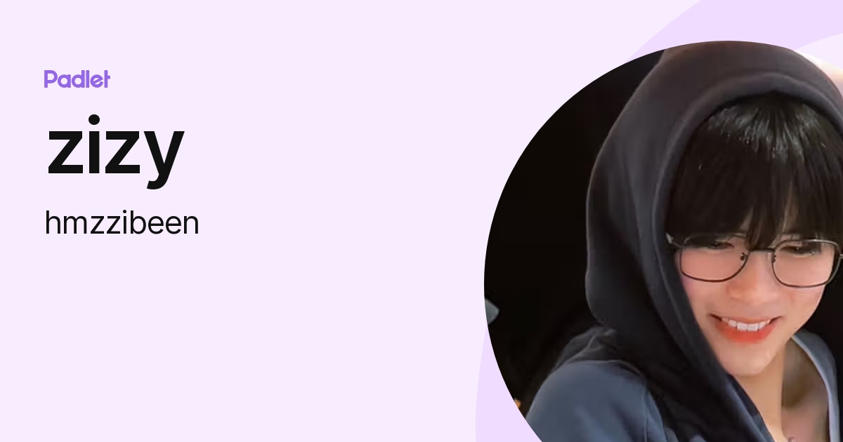 zizy (hmzzibeen) profile | Padlet