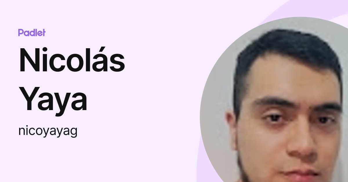 Nicolás Yaya (nicoyayag) profile | Padlet