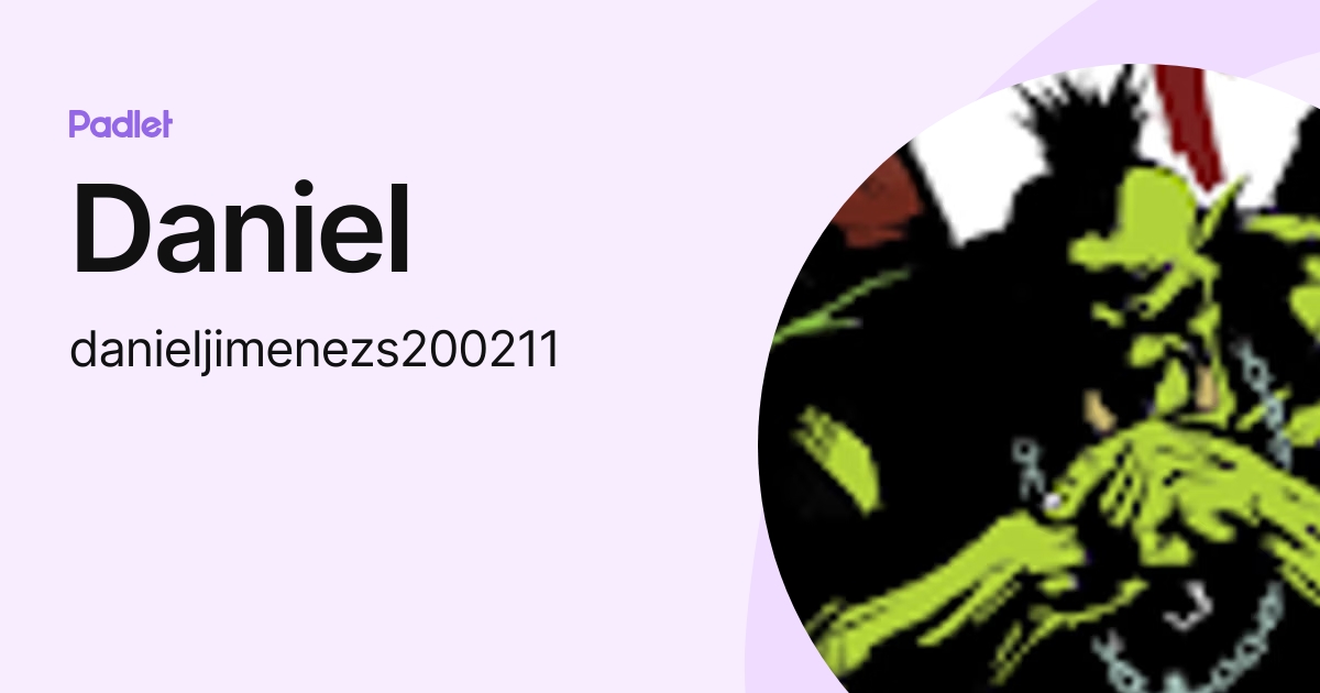 Daniel (danieljimenezs200211) profile | Padlet
