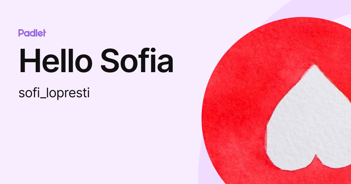 Hello Sofia (sofi_lopresti) profile | Padlet