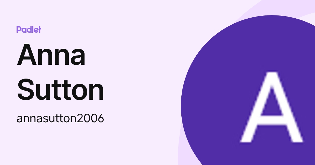 Anna Sutton (annasutton2006) profile | Padlet