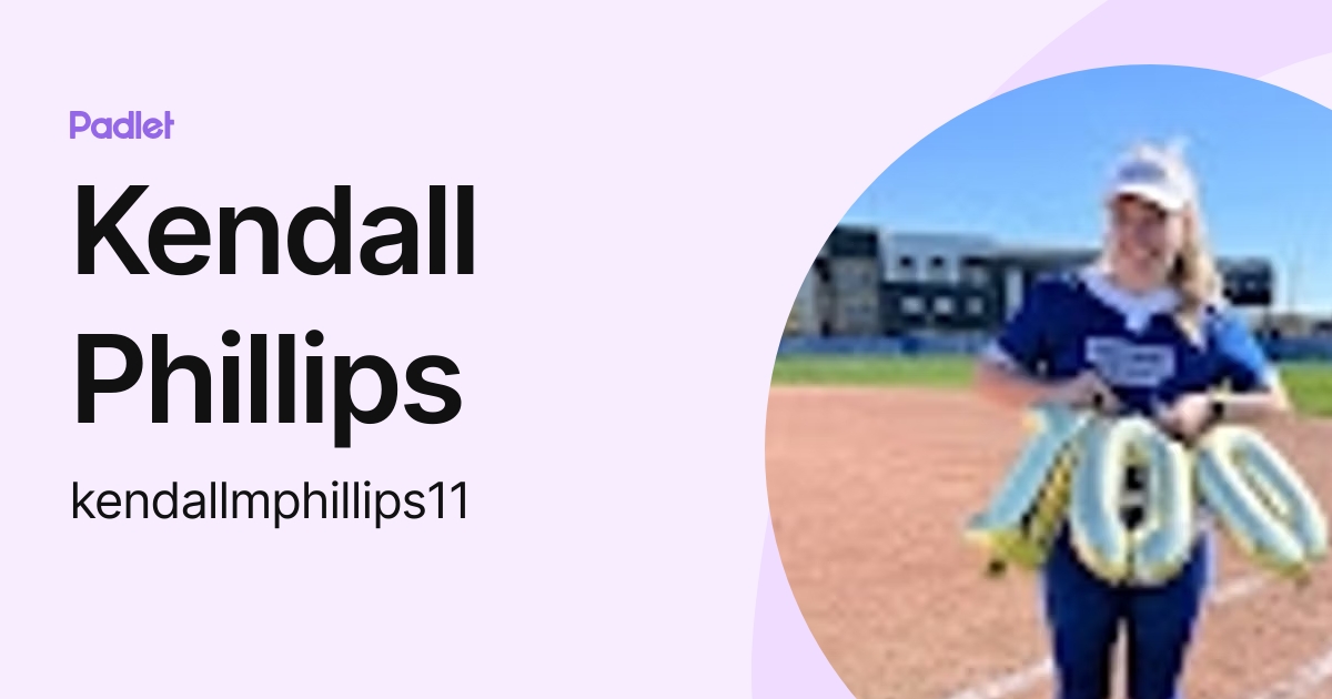 Kendall Phillips (kendallmphillips11) profile | Padlet