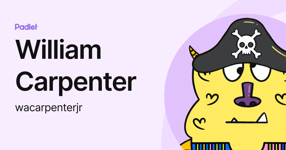 William Carpenter (wacarpenterjr) profile | Padlet