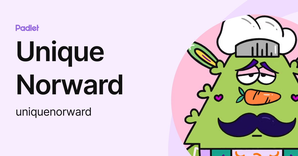Unique Norward (uniquenorward) profile | Padlet
