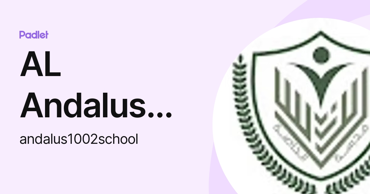 AL Andalus School (andalus1002school) profile | Padlet