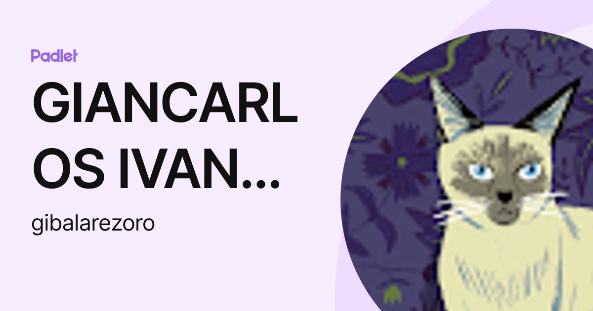 GIANCARLOS IVAN BALAREZO ROMERO (gibalarezoro) profile | Padlet