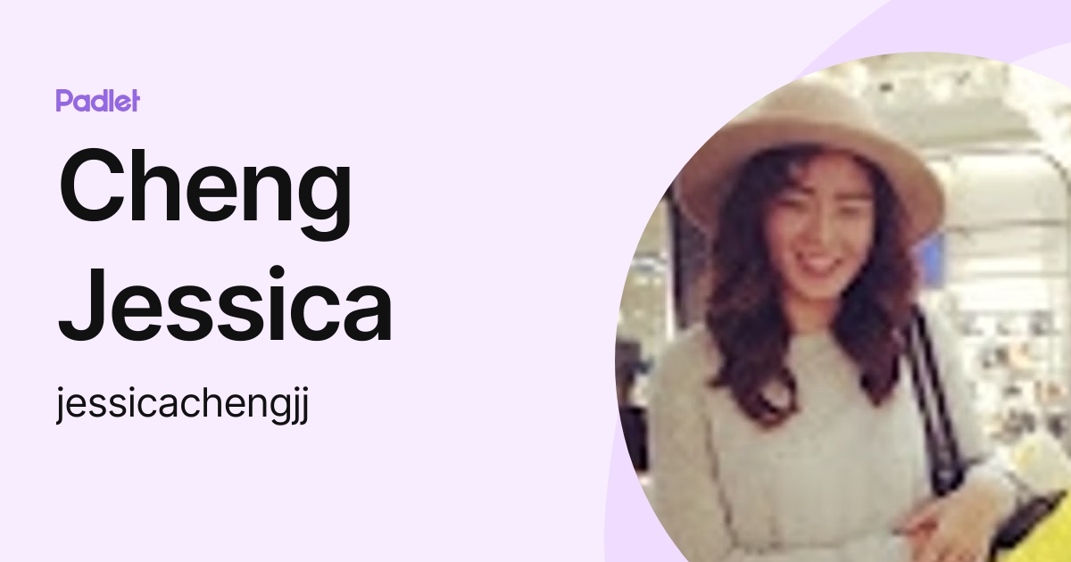 Cheng Jessica (jessicachengjj) profile | Padlet