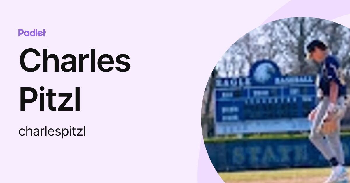 Charles Pitzl (charlespitzl) profile | Padlet