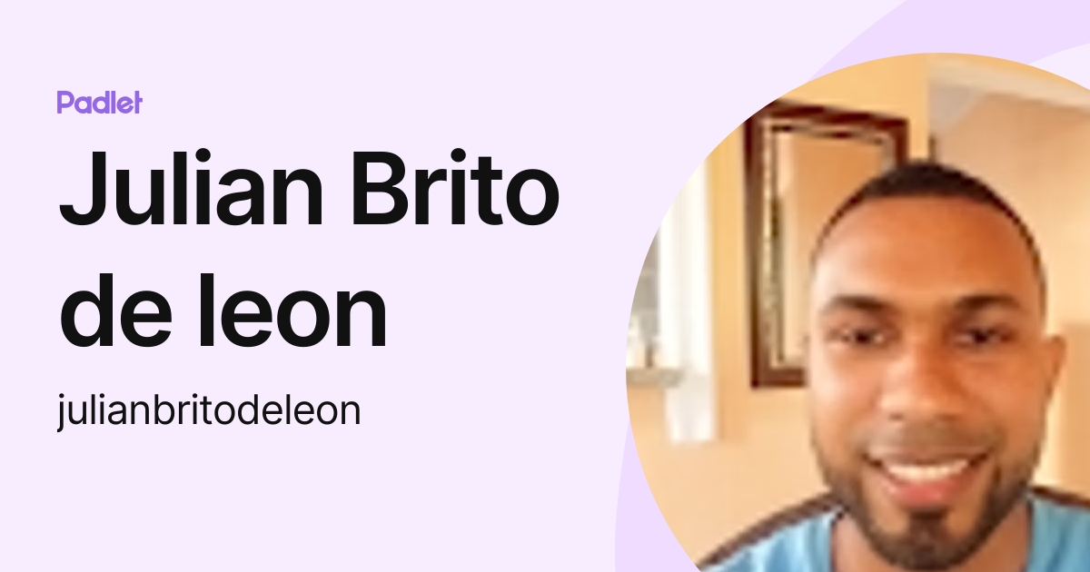 Julian Brito de leon (julianbritodeleon) profile | Padlet