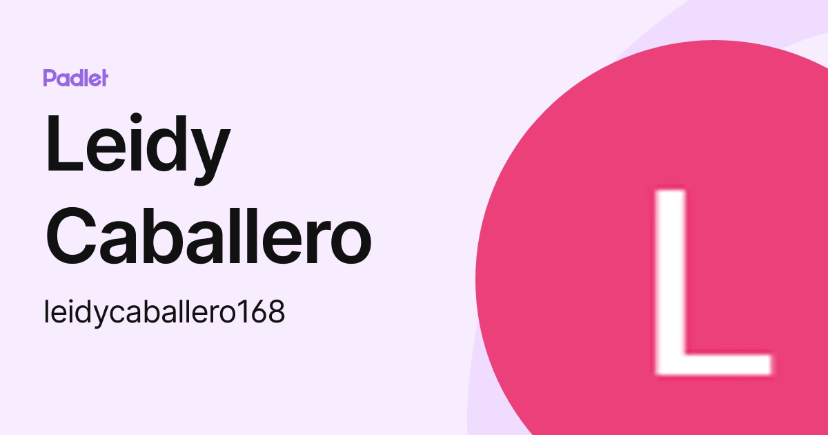Leidy Caballero (leidycaballero168) profile | Padlet