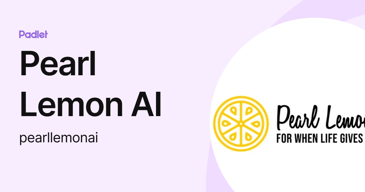 Pearl Lemon AI (pearllemonai) profile | Padlet