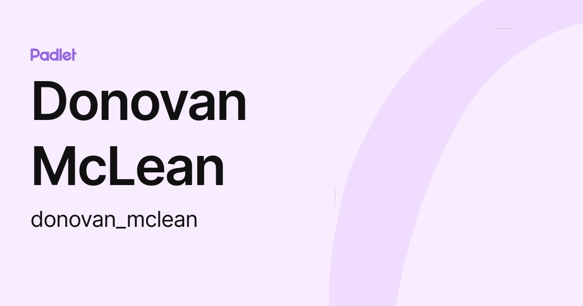 Donovan McLean (donovan_mclean) profile | Padlet