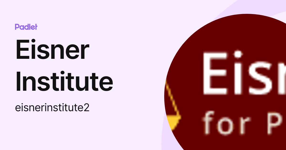 Eisner Institute (eisnerinstitute2) profile | Padlet