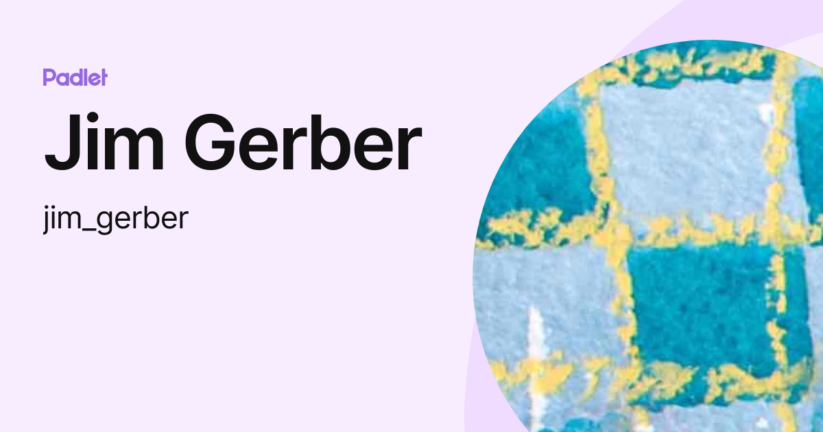 Jim Gerber (jim_gerber) profile | Padlet