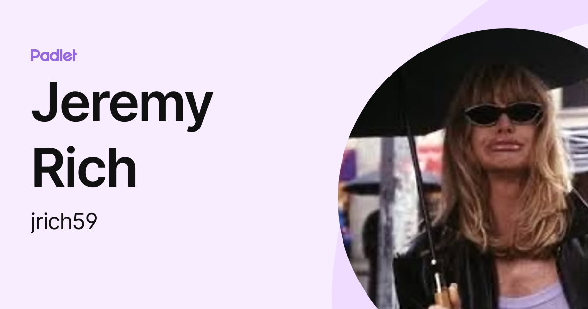 Jeremy Rich (jrich59) profile | Padlet