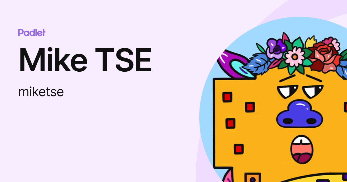 Mike TSE (miketse) profile | Padlet