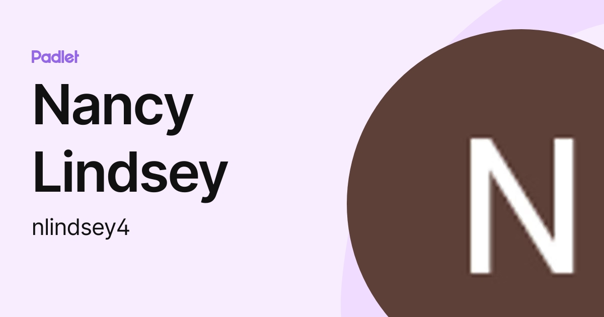 Nancy Lindsey (nlindsey4) profile | Padlet