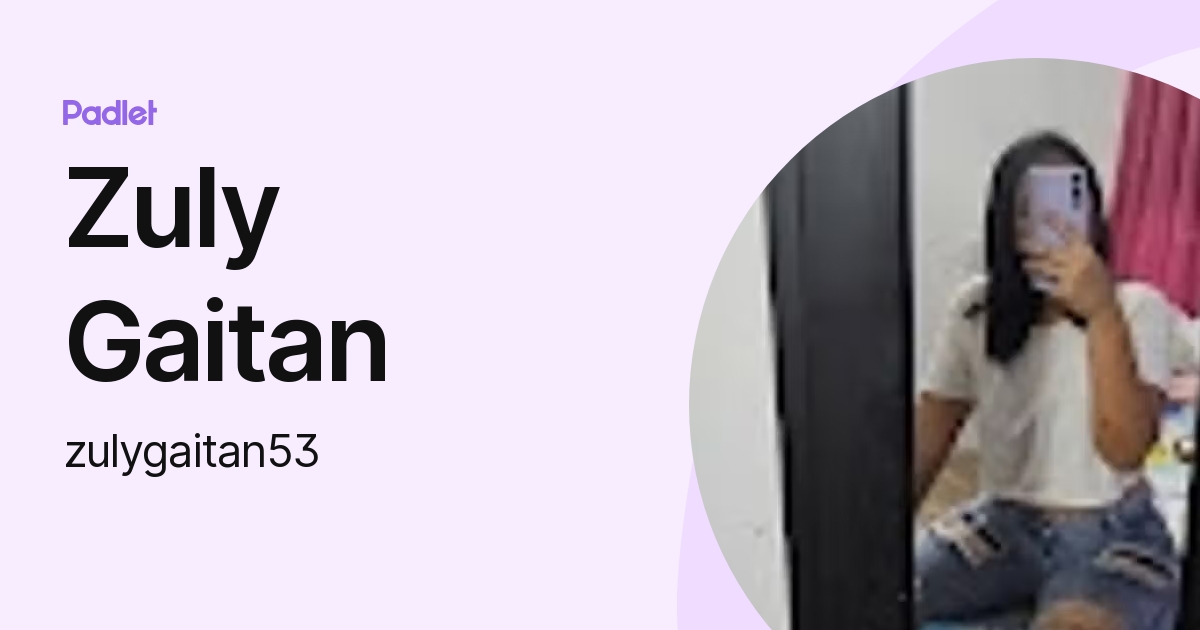 Zuly Gaitan (zulygaitan53) profile | Padlet