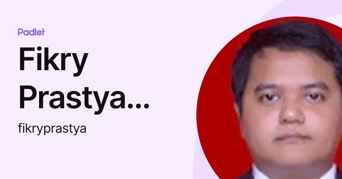 Fikry Prastya Syahputra, S.S., M.Si (fikryprastya) profile | Padlet