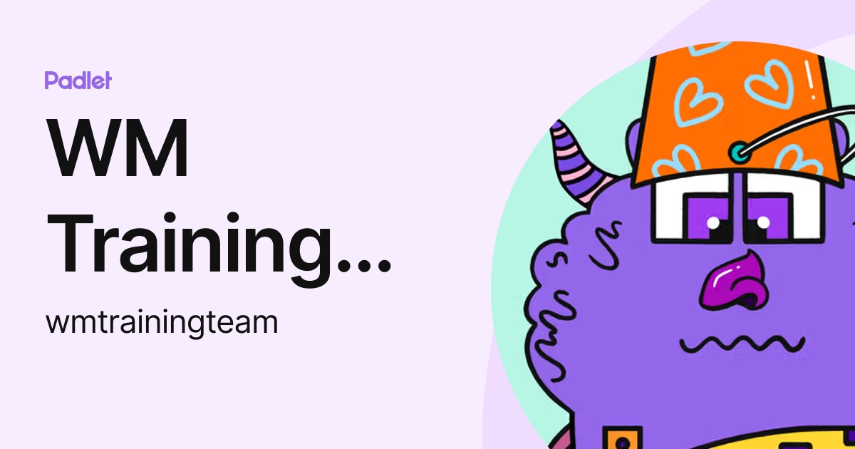 WM Training team (wmtrainingteam) profile | Padlet