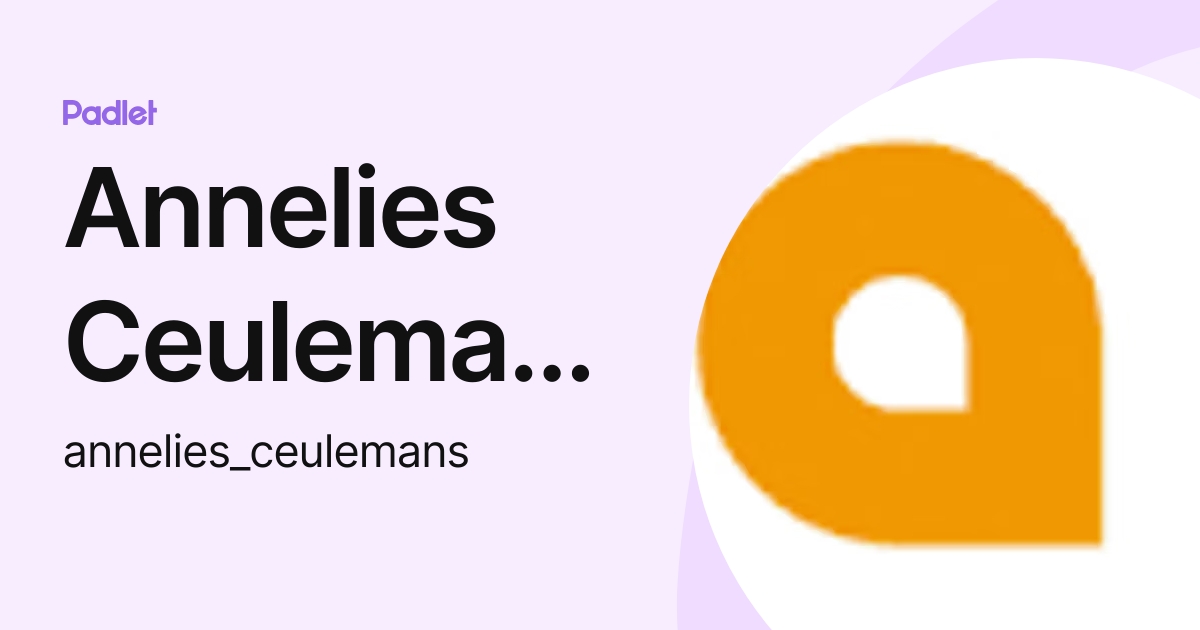 Annelies Ceulemans (annelies_ceulemans) profile | Padlet