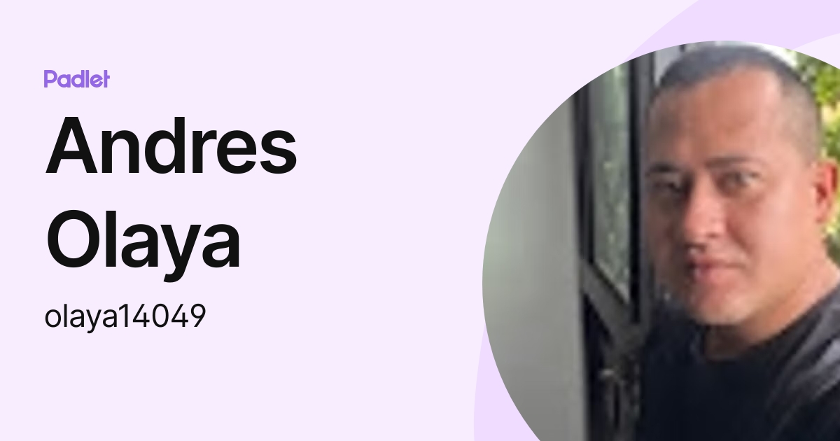 Andres Olaya (olaya14049) profile | Padlet