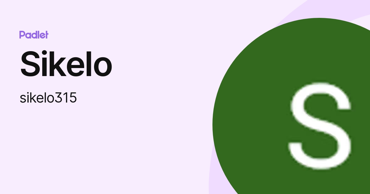 Sikelo (sikelo315) profile | Padlet