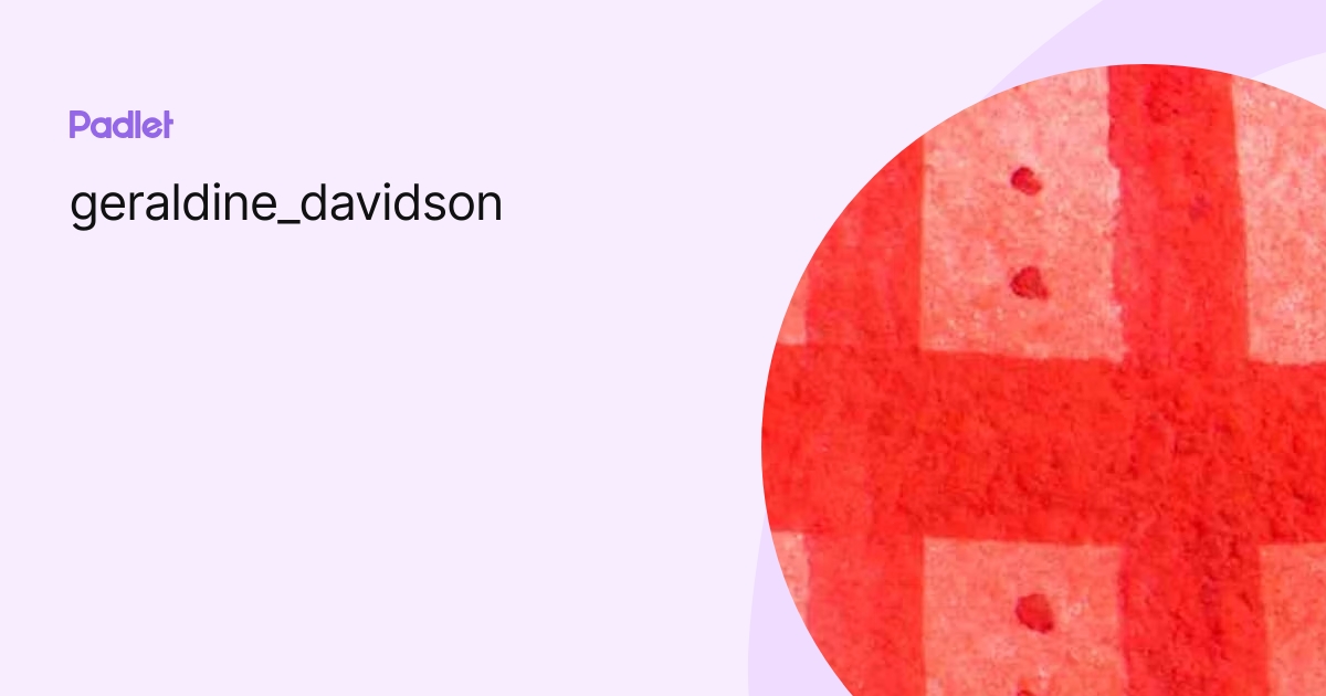 geraldine_davidson profile | Padlet
