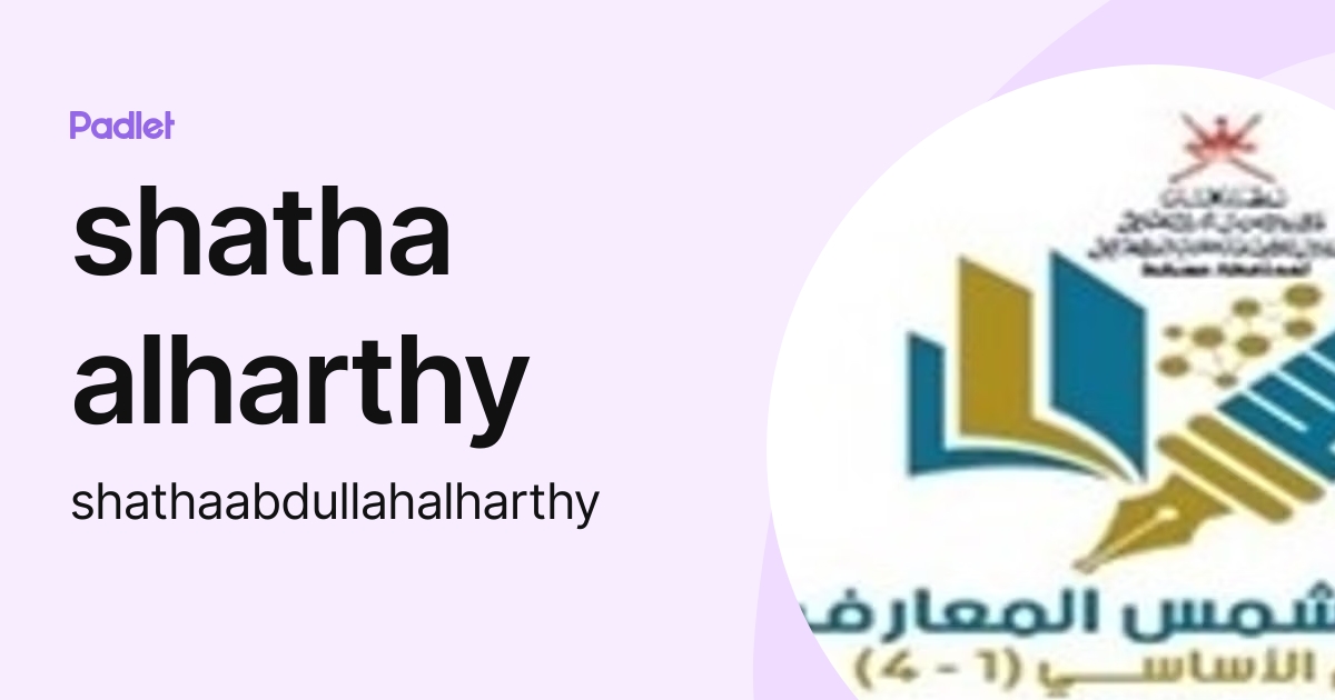 shatha alharthy (shathaabdullahalharthy) profile | Padlet