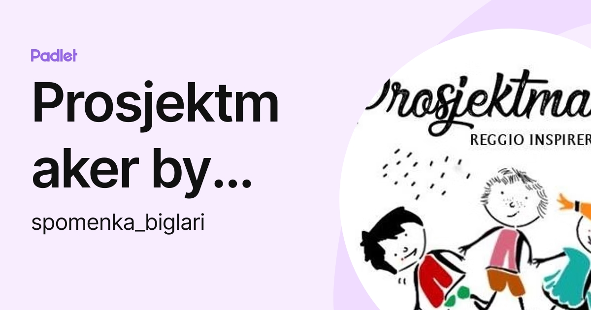 Prosjektmaker by Spomenka Biglari (spomenka_biglari) profile | Padlet