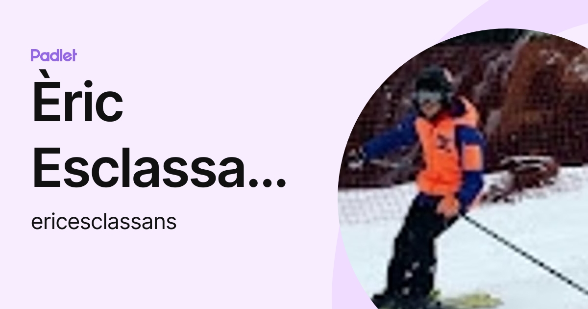 Èric Esclassans (ericesclassans) profile | Padlet