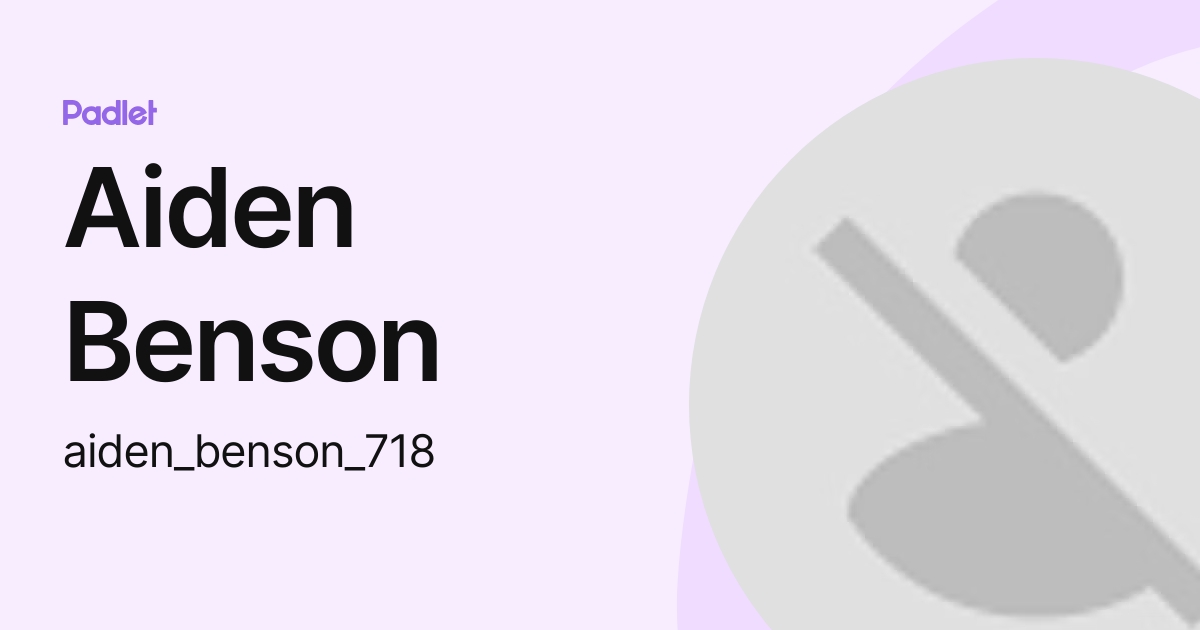 Aiden Benson (aiden_benson_718) profile | Padlet