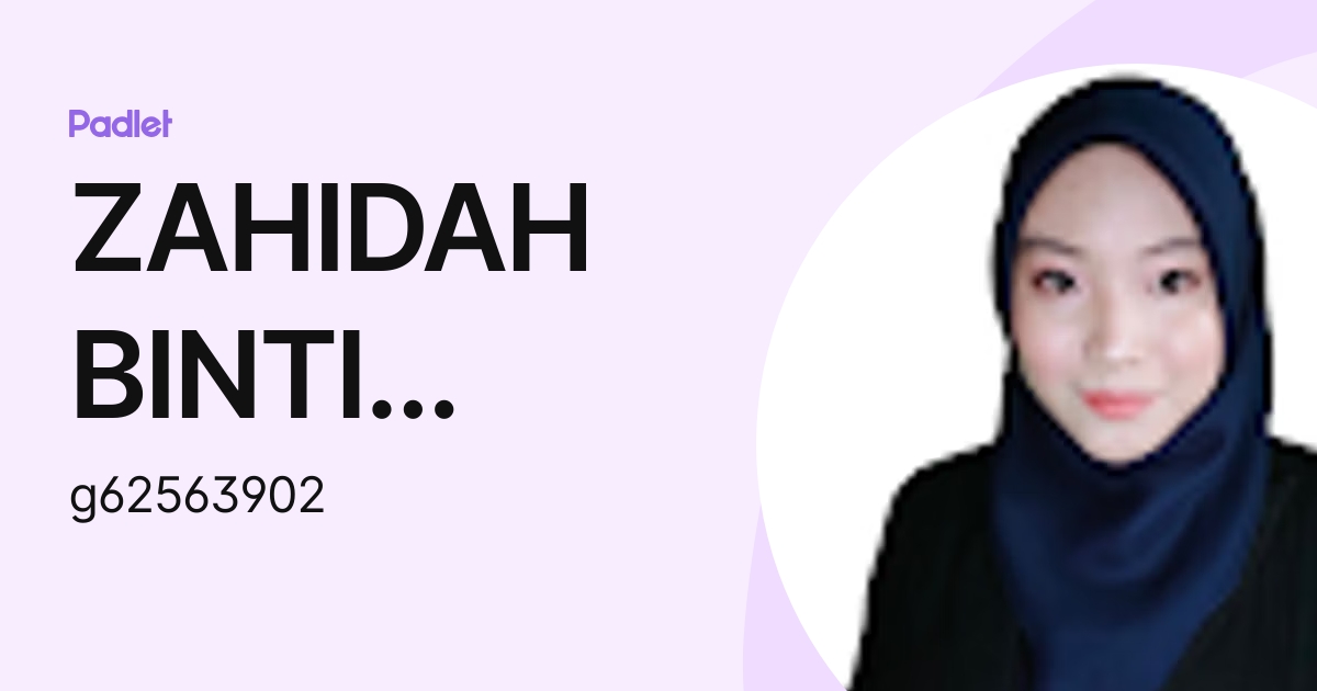ZAHIDAH BINTI DAHALAN KPM-Guru (g62563902) profile | Padlet
