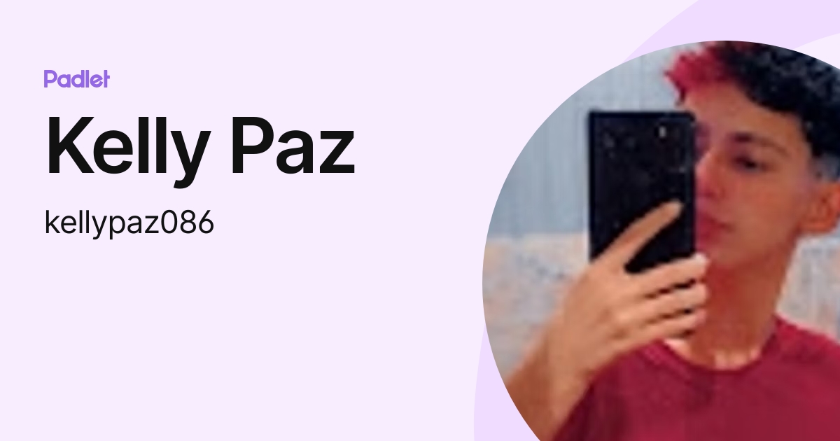 Kelly Paz (kellypaz086) profile | Padlet