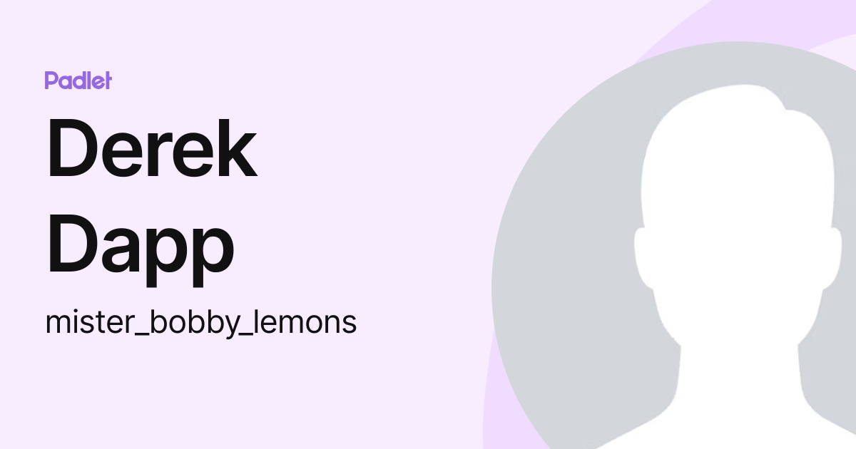 Derek Dapp (mister_bobby_lemons) profile | Padlet