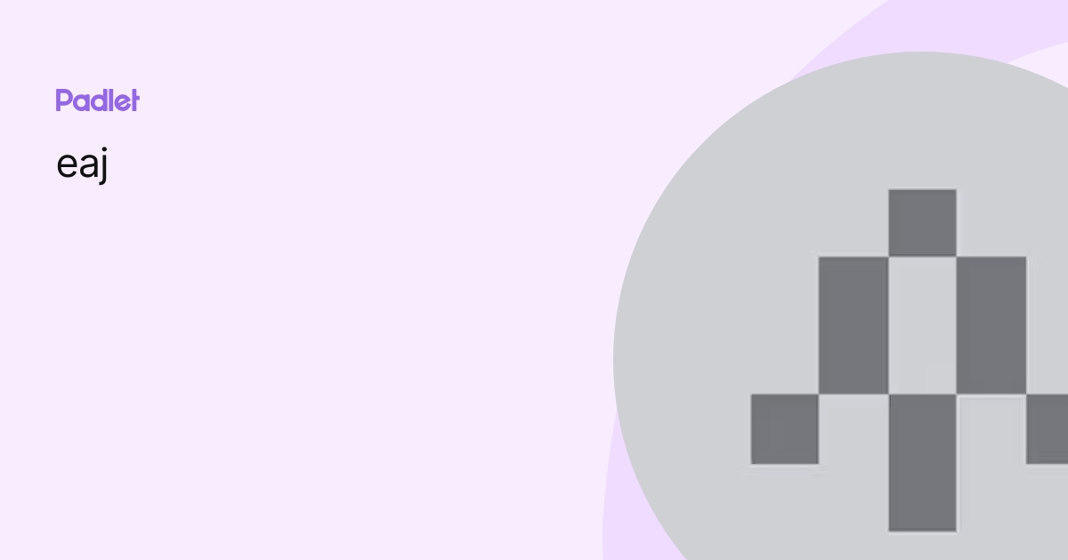 eaj profile | Padlet