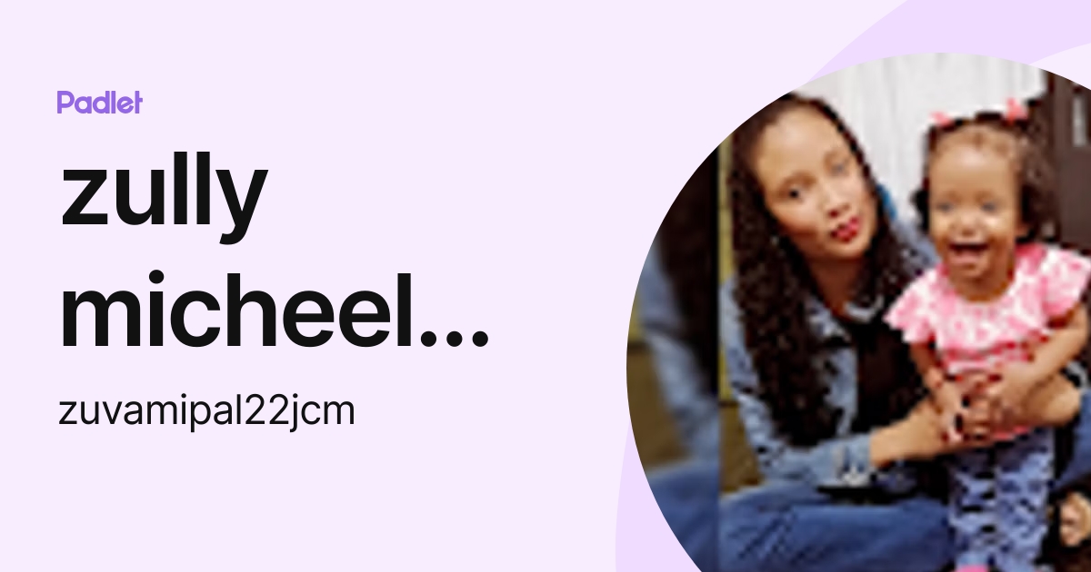 zully micheel vasquez palta (zuvamipal22jcm) profile | Padlet