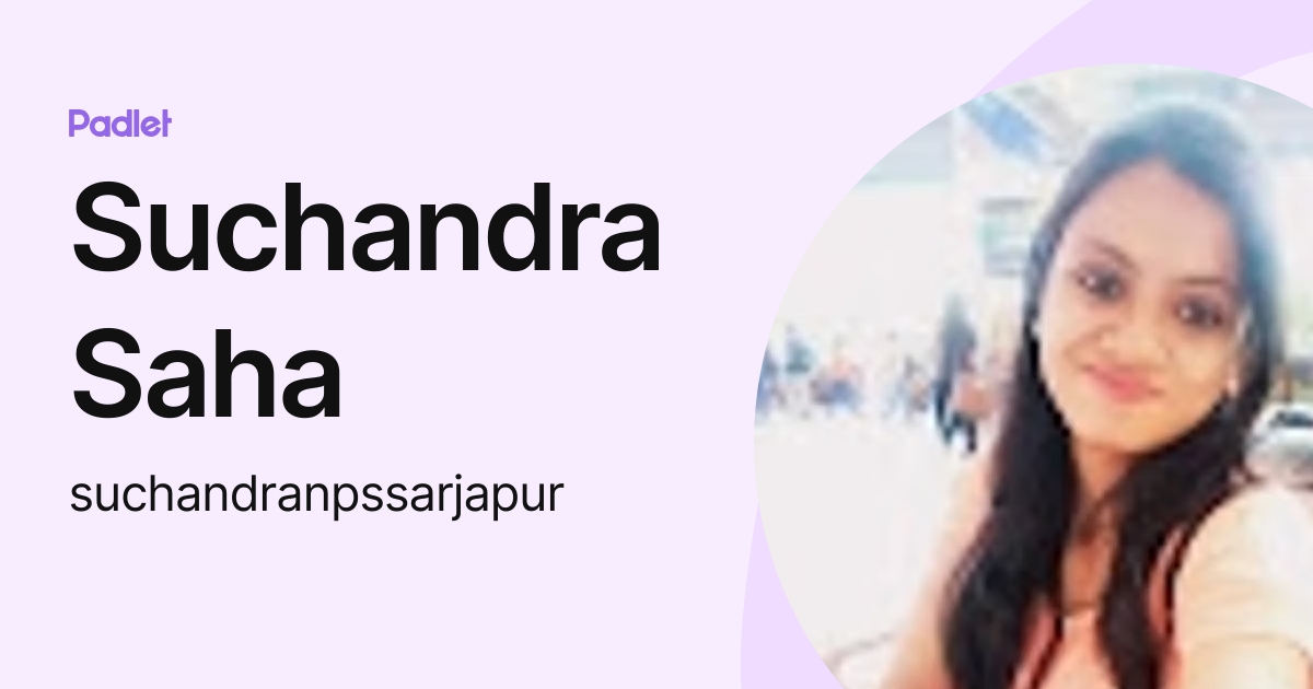 Suchandra Saha (suchandranpssarjapur) profile | Padlet