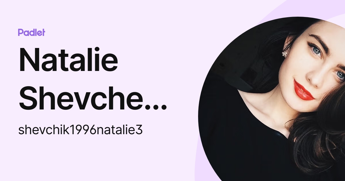 Natalie Shevchenko (natalishech) profile | Padlet