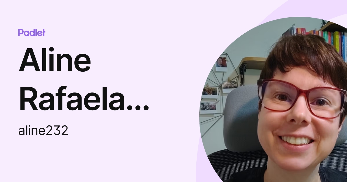 Aline Rafaela André (aline232) profile | Padlet