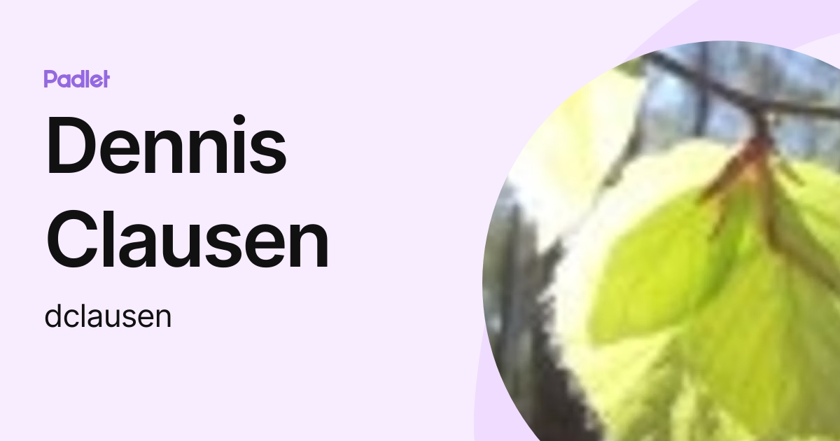 Dennis Clausen (dclausen) profile | Padlet