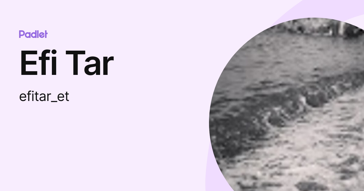 Efi Tar (efitar_et) profile | Padlet