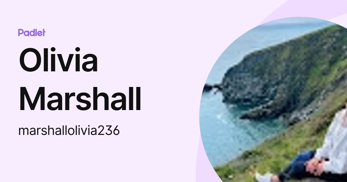 Olivia Marshall (marshallolivia236) profile | Padlet