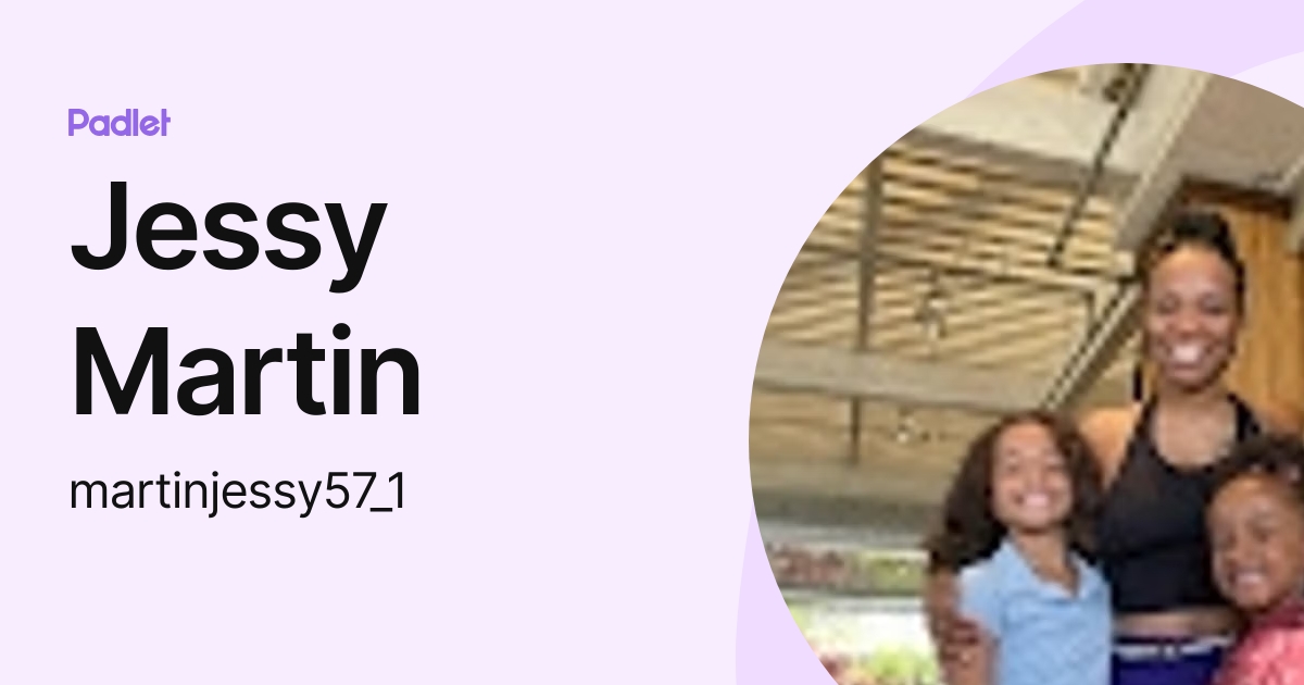 Jessy Martin (martinjessy57_1) profile | Padlet