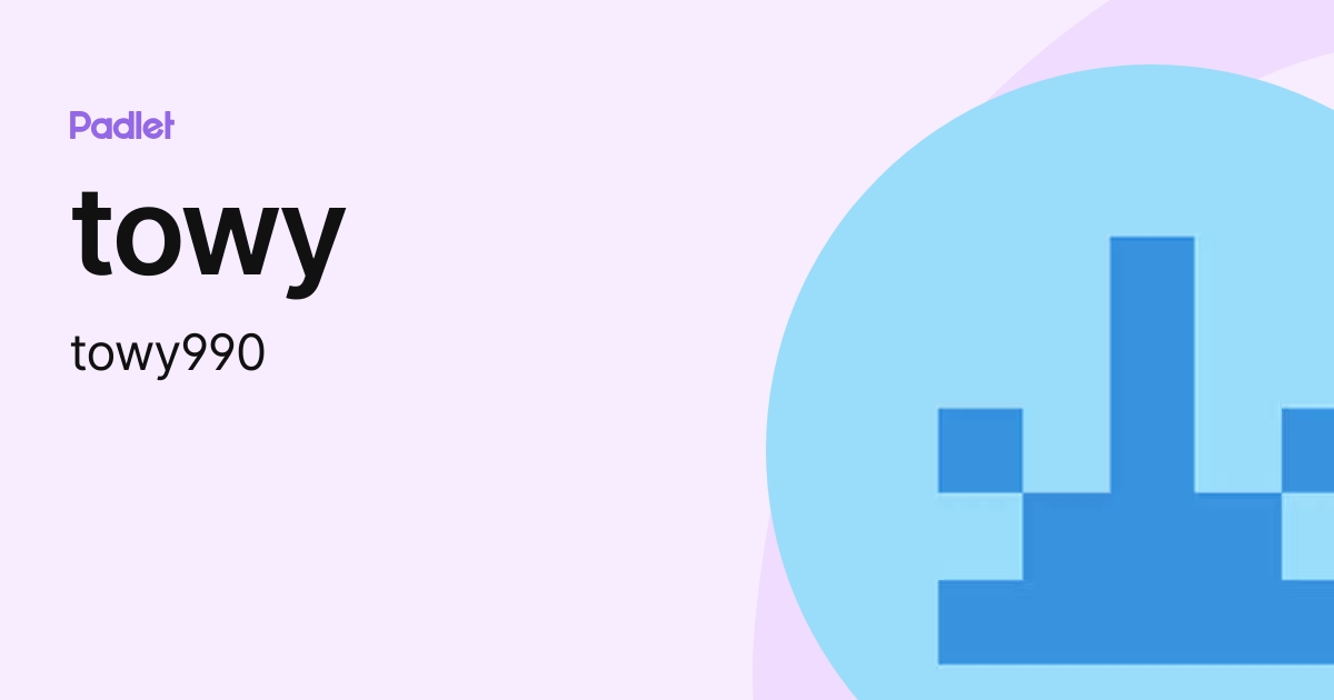 towy (towy990) profile | Padlet